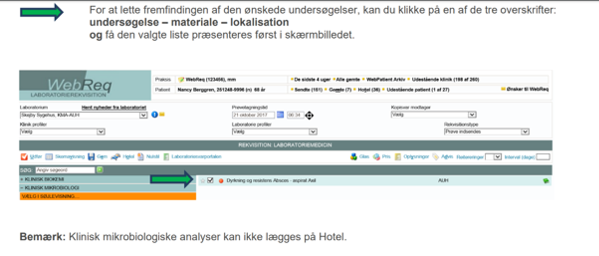 KMA: Din rekvisition bestemmer, hvordan vi behandler og besvarer dine mikrobiologiske prøver ...